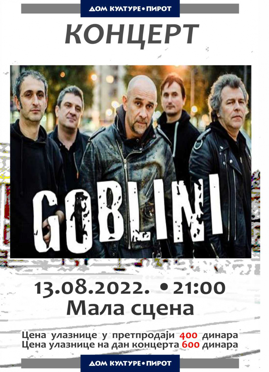 Koncert grupe "Goblini" u subotu, 13. avgusta - Pirot Plus Online